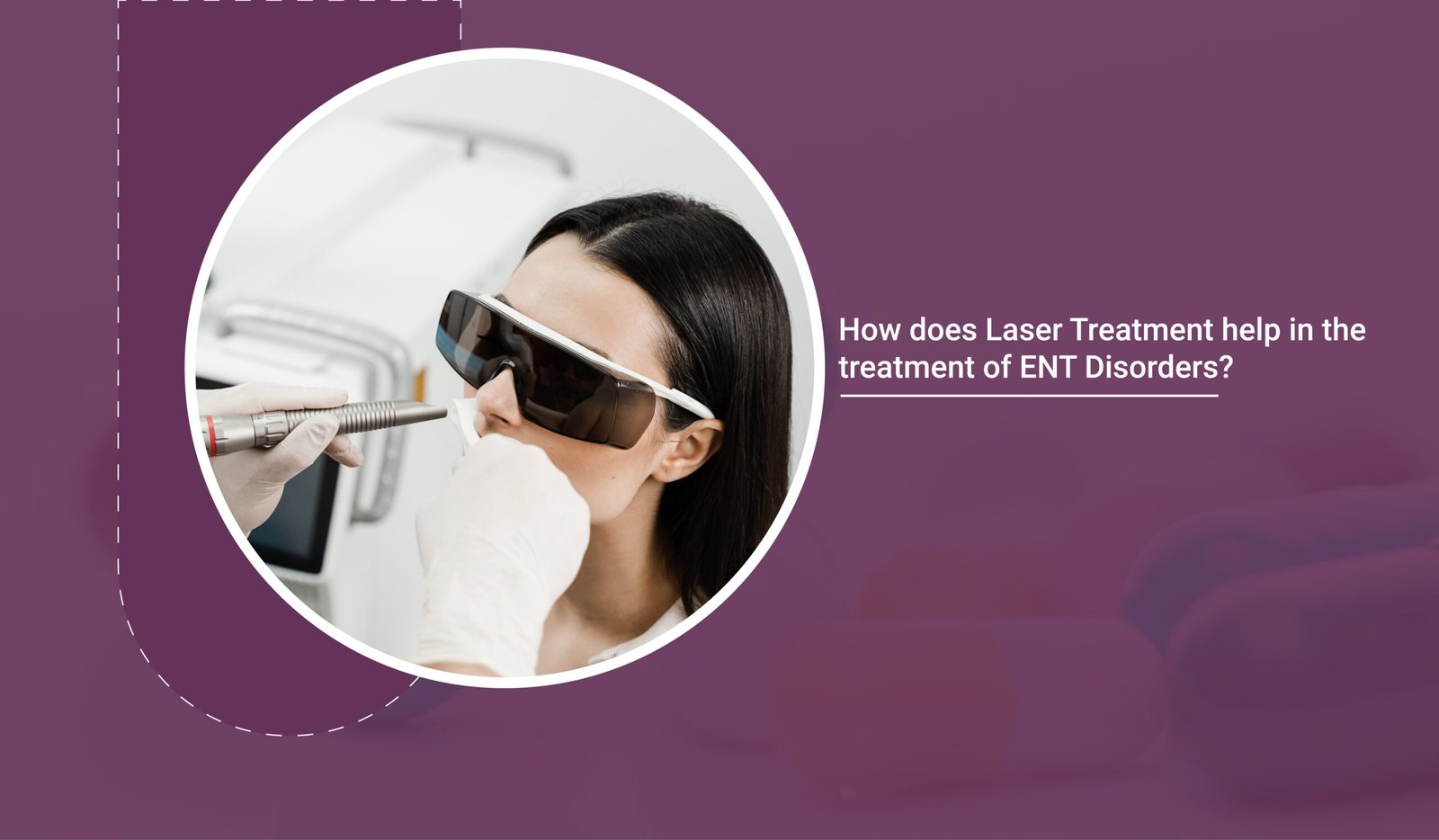 ENT Laser Treatment | Advanced ENT Laser Procedures at ACEN Euro ENT ...