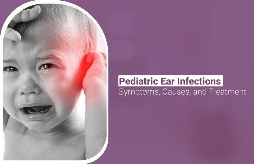 Pediatric Ear Infections: Symptoms, Causes, and Treatment - ACE ENT Clinic