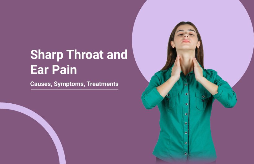 Sharp Throat and Ear Pain - Causes, Symptoms, Treatment - ACE ENT Clinic