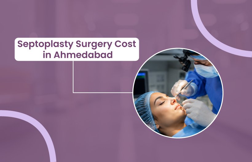 Septoplasty Surgery Cost in Ahmedabad, India - Dr Simple Bhadania